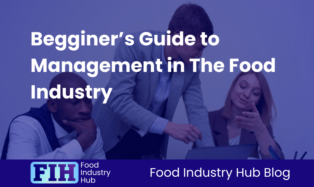 Begginer's Guide to Management in The Food Industry