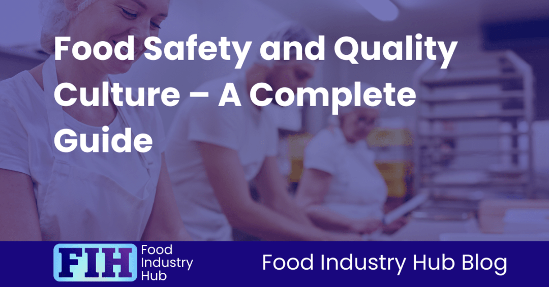 10 Ways To Improve Your Food Safety and Quality Culture