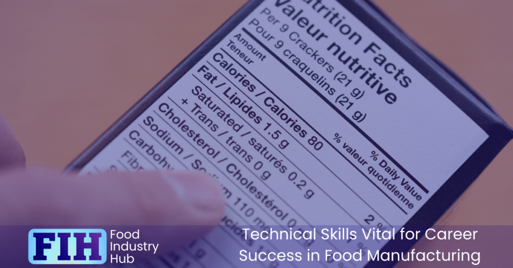 Technical Skills Vital for Career Success in Food Manufacturing