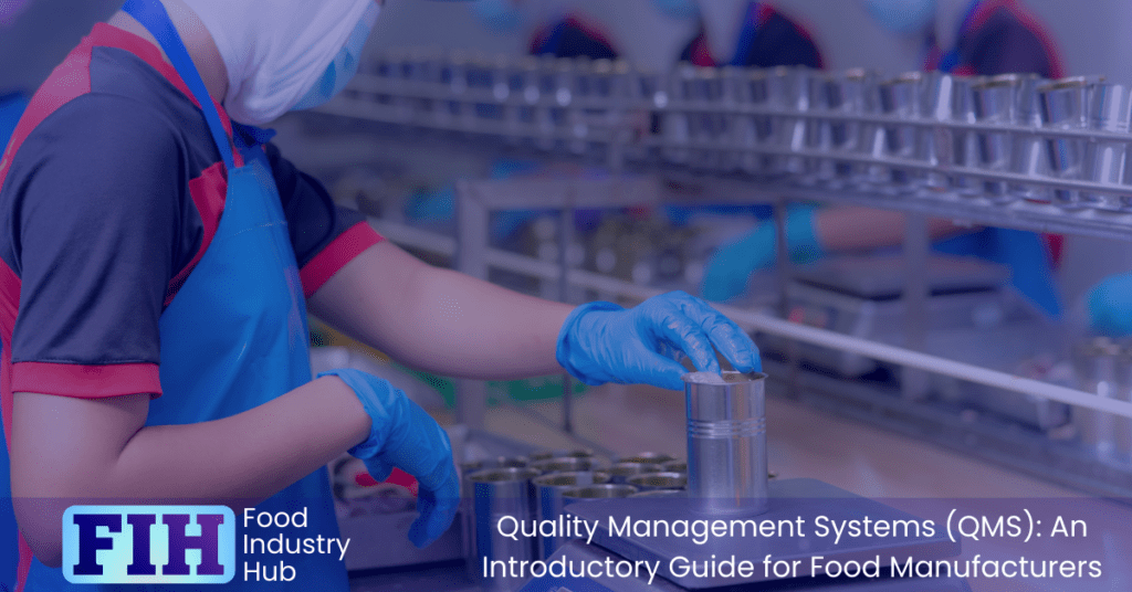 Quality Management Systems (QMS): An Introductory Guide for Food ...