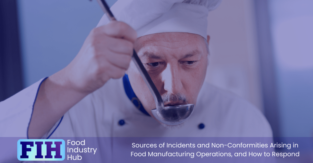 Sources of Incidents and Non-Conformities Arising in Food Manufacturing ...