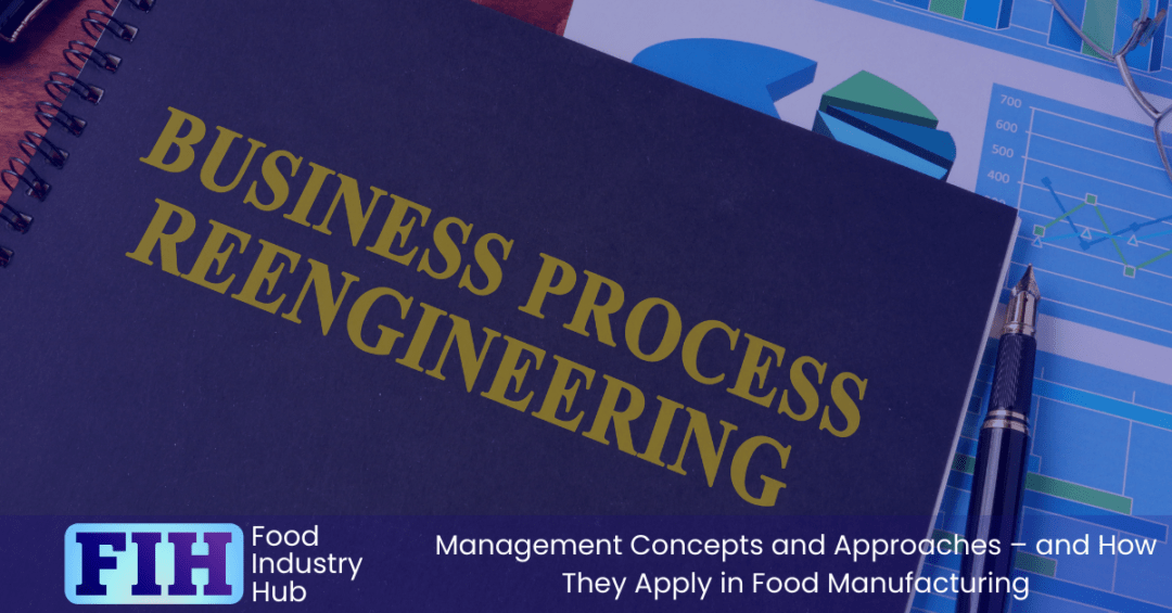 Management Concepts & How They Apply in Food Manufacturing
