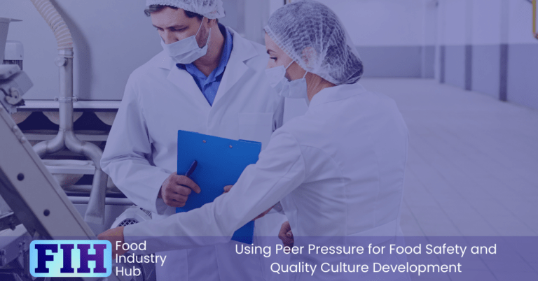 Using Peer Pressure for Food Safety and Quality Culture Development