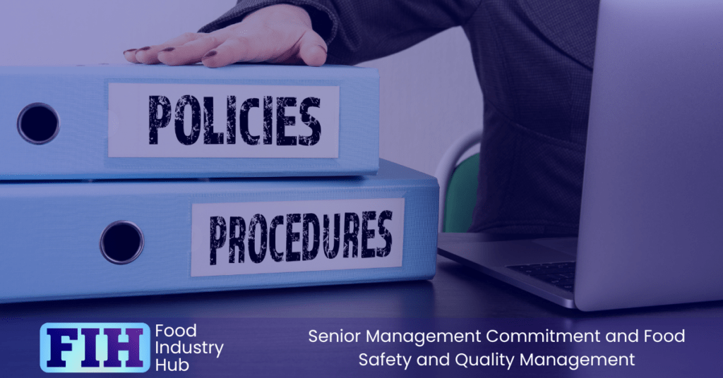 Senior Management Commitment and Food Safety and Quality Management