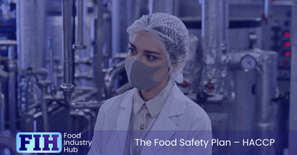The Food Safety Plan – HACCP