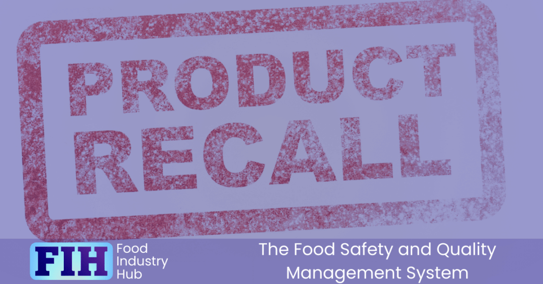 The Food Safety and Quality Management System