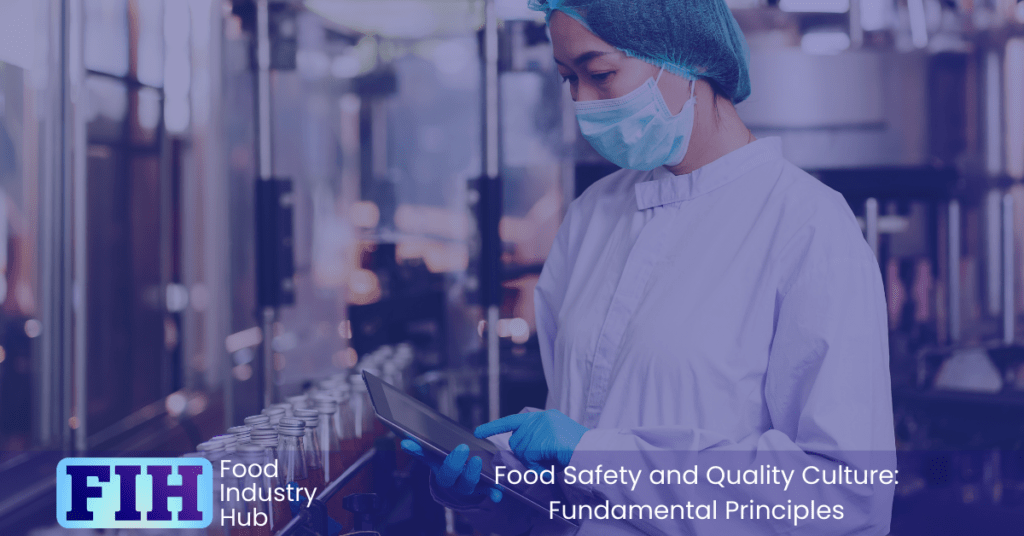 Food Safety and Quality Culture: Fundamental Principles