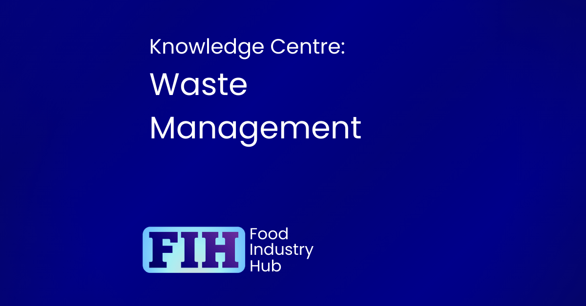 Know: Waste Management in Food Manufacturing