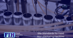 Site Standards for Food Manufacturing Facilities