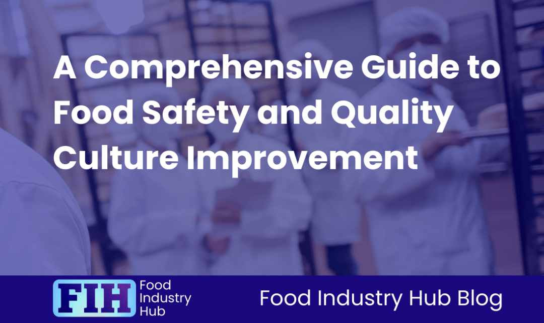 Know: Food Safety and Quality Culture - Food Industry Hub